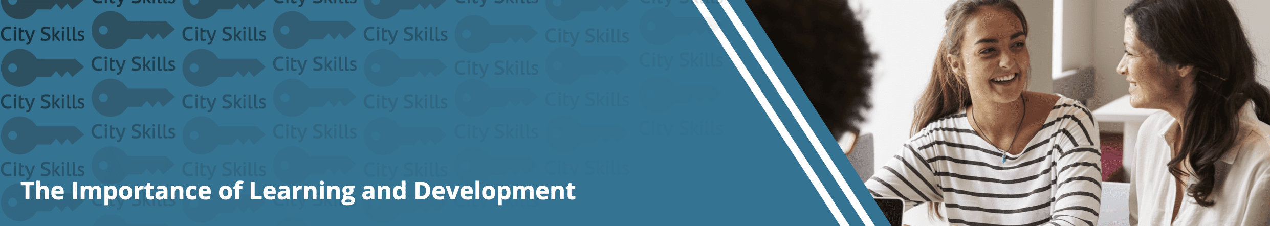 The Importance of Learning and Development - City Skills